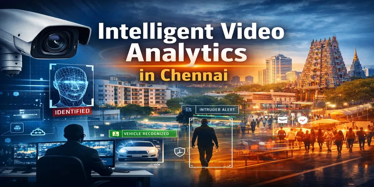 Intelligent Video Analytics in Chennai | Smart AI Surveillance